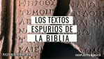 TEXTOS ESPURIOS DE LA BIBLIA | ¿Qué y cuáles son? – Pastor Jonatán